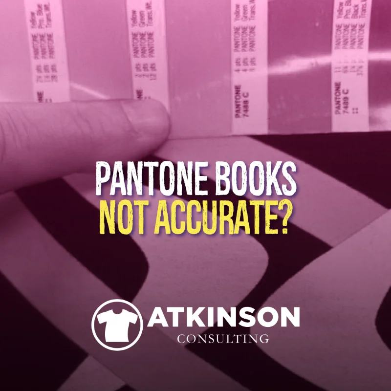 Pantone Books Not Accurate? | Atkinson Consulting