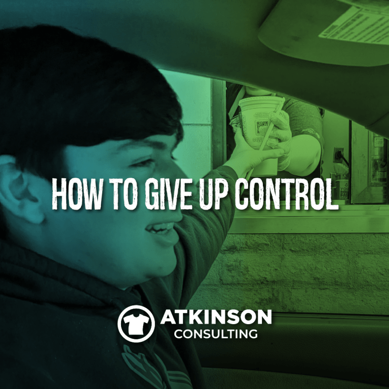 How to Give Up Control | Atkinson Consulting
