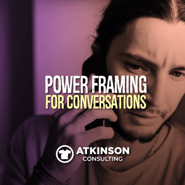 Power Framing for Conversations | Atkinson Consulting
