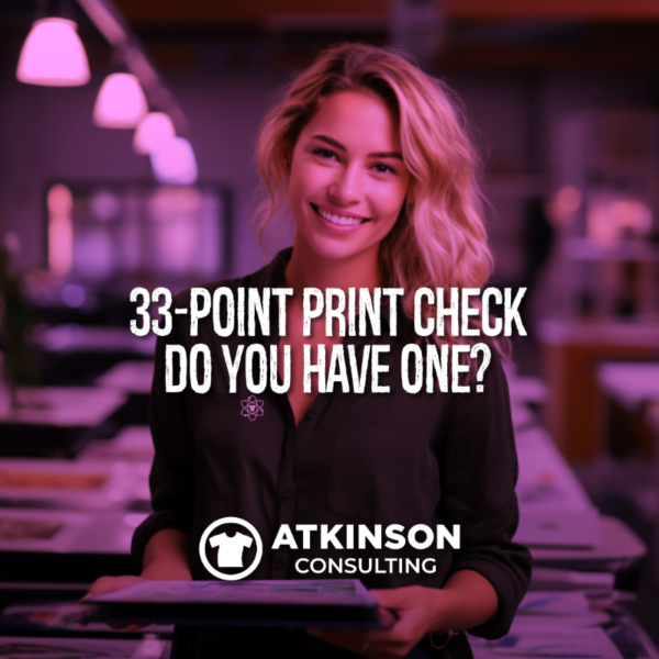 33-Point Print Check - Do You Have One? | Atkinson Consulting